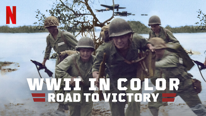 Is 'WWII in Color: Road to Victory' on Netflix UK? Where to Watch the ...